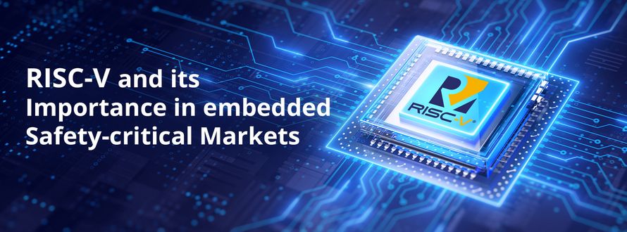 RISC-V and its Importance in embedded Safety-critical Markets | SYSGO